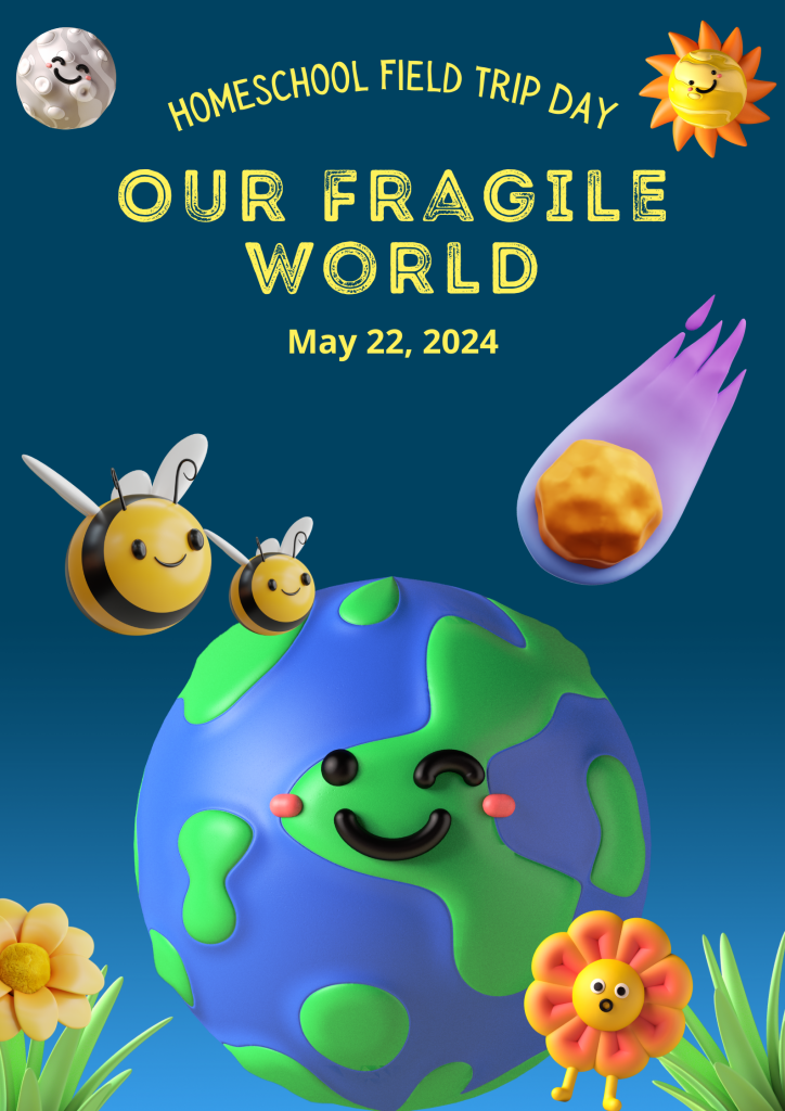 Home School Field Trip Day: Our Fragile World - Museum of Arts and ...